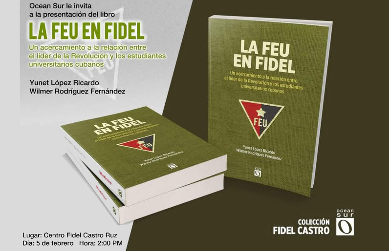 Presentarán en La Habana libro sobre vínculo de Fidel con la FEU ...
